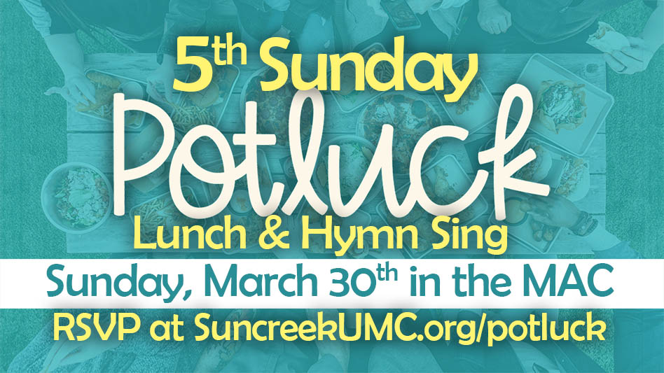 5th Sunday Potluck Lunch | Suncreek UMC